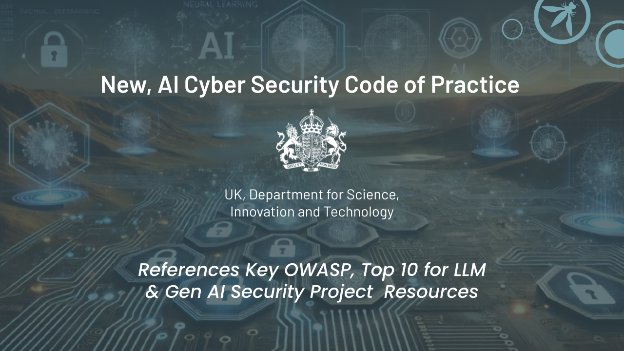OWASP AI Security Guidelines offer supporting foundation for new UK Govt